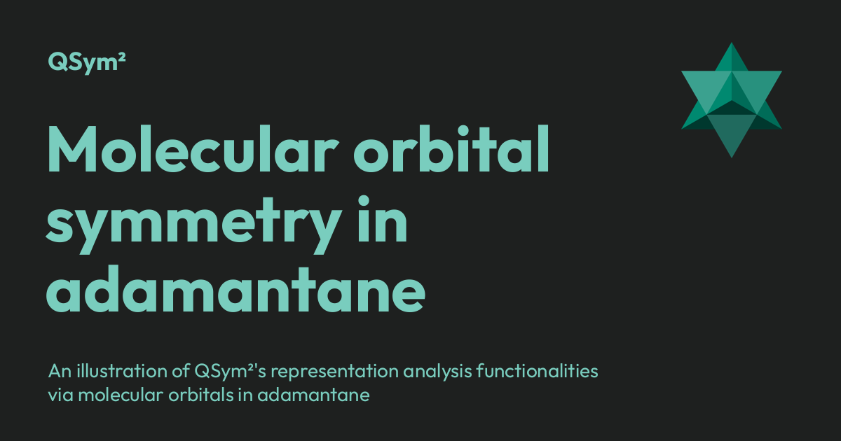 Molecular orbital symmetry in adamantane (Python) - QSym²